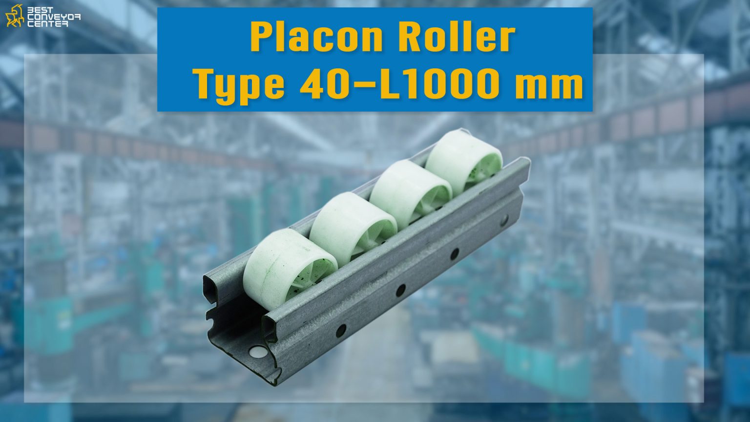 BestConveyorCenter พรีวิว "Placon Roller Type 40" - Best Conveyor Center